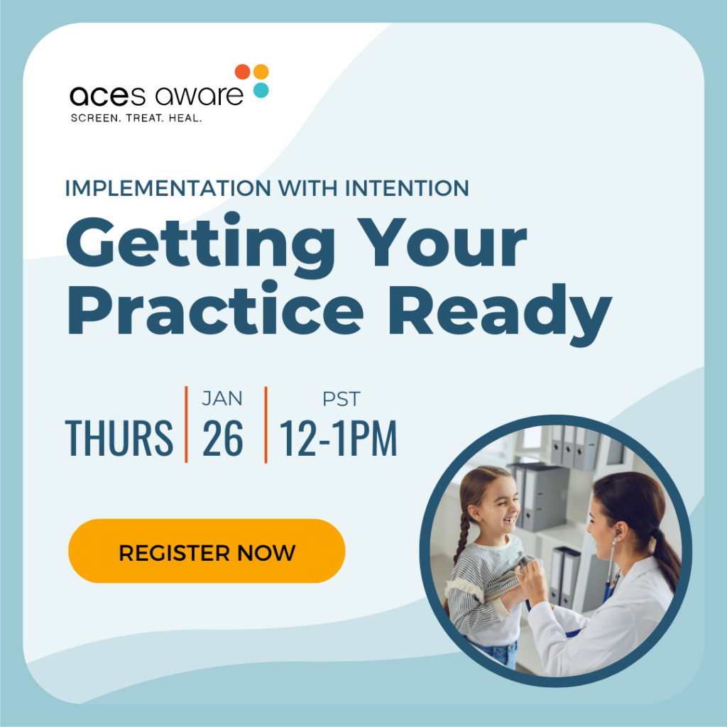 ACEs Aware Implementation with Intention Webinar Series | ACEs Aware – Take action. Save lives.